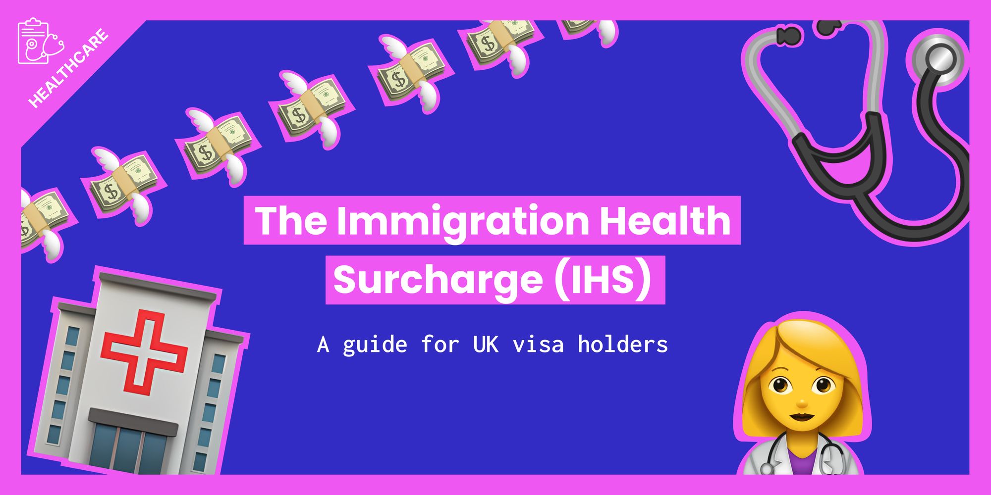 Migrate blog - The Immigration Health Surcharge (IHS): A guide for UK visa holders